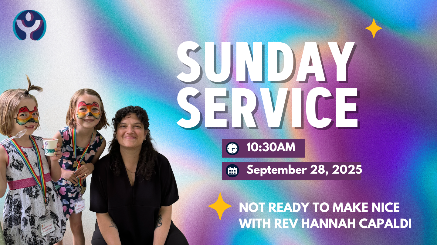 Not Ready To Make Nice, Rev. Hannah Capaldi - Unitarian Society of Germantown
